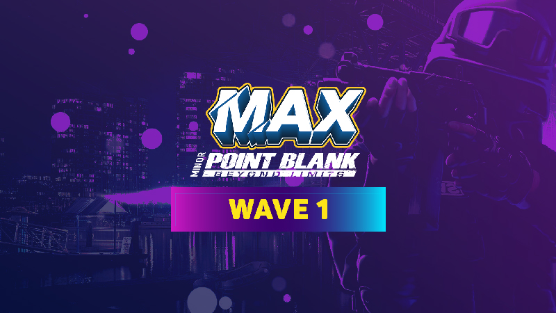 MAX Minor 2021 - Point Blank - Wave 1