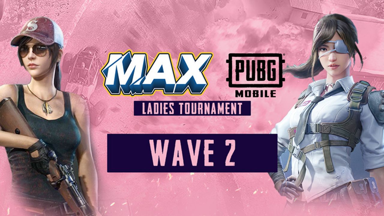 MAX Desember 2022 - PUBG Mobile Ladies Wave 2