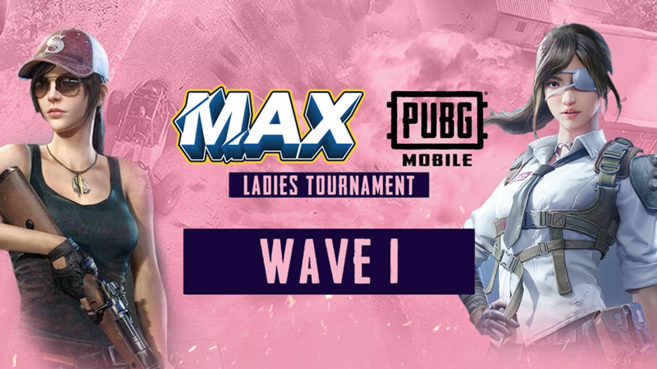MAX Desember 2022 - PUBG Mobile Ladies Wave 1